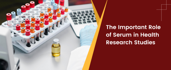 The Role of Serum in Health Research Studies | Solomon Park